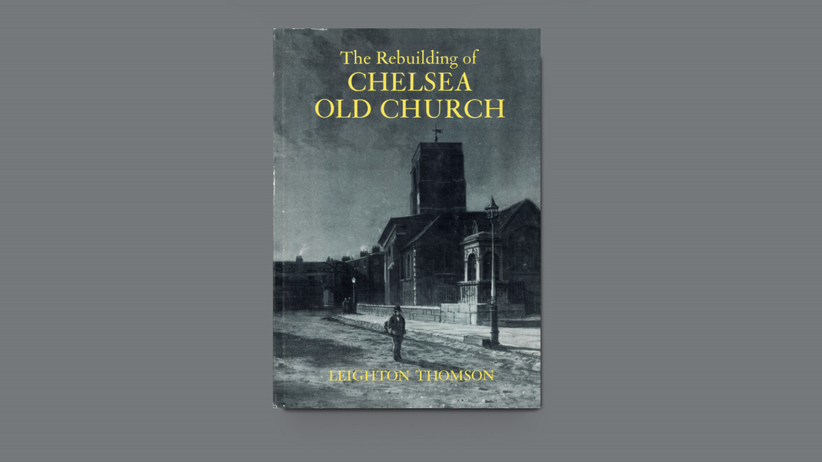 The Rebuilding of Chelsea Old Church - Author signed – C20 Shop